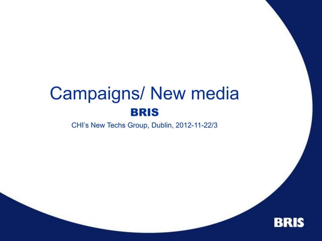 BRIS New Media Campaigns | PPT