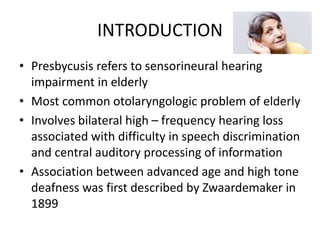 Presbycusis, deafness of old age | PPTX