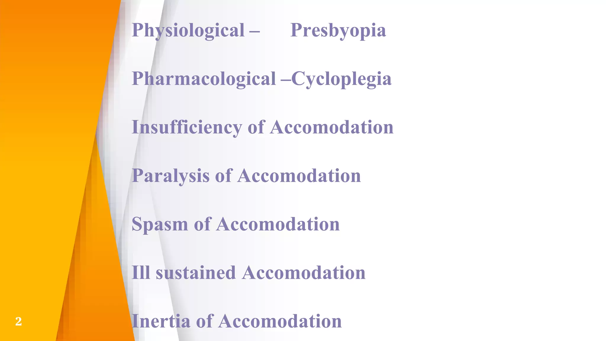 Presbyopia,Accommodation Anomalies | PPTX