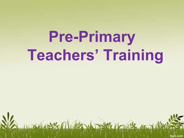 Preschool teachers Training.pptx | Daycare and Pre-School | Parenting