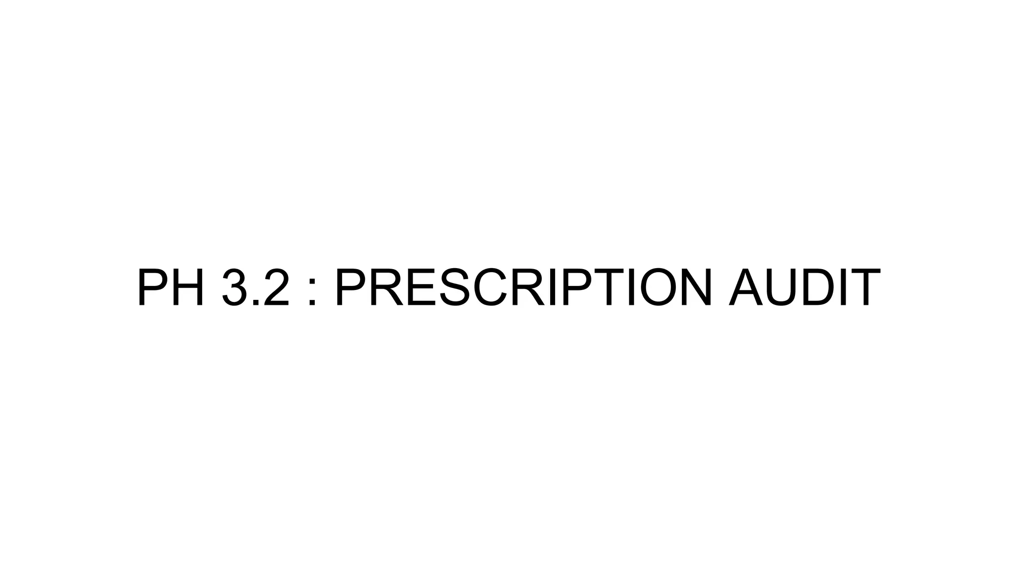 prescription audit : Everything about prescription. | PPTX