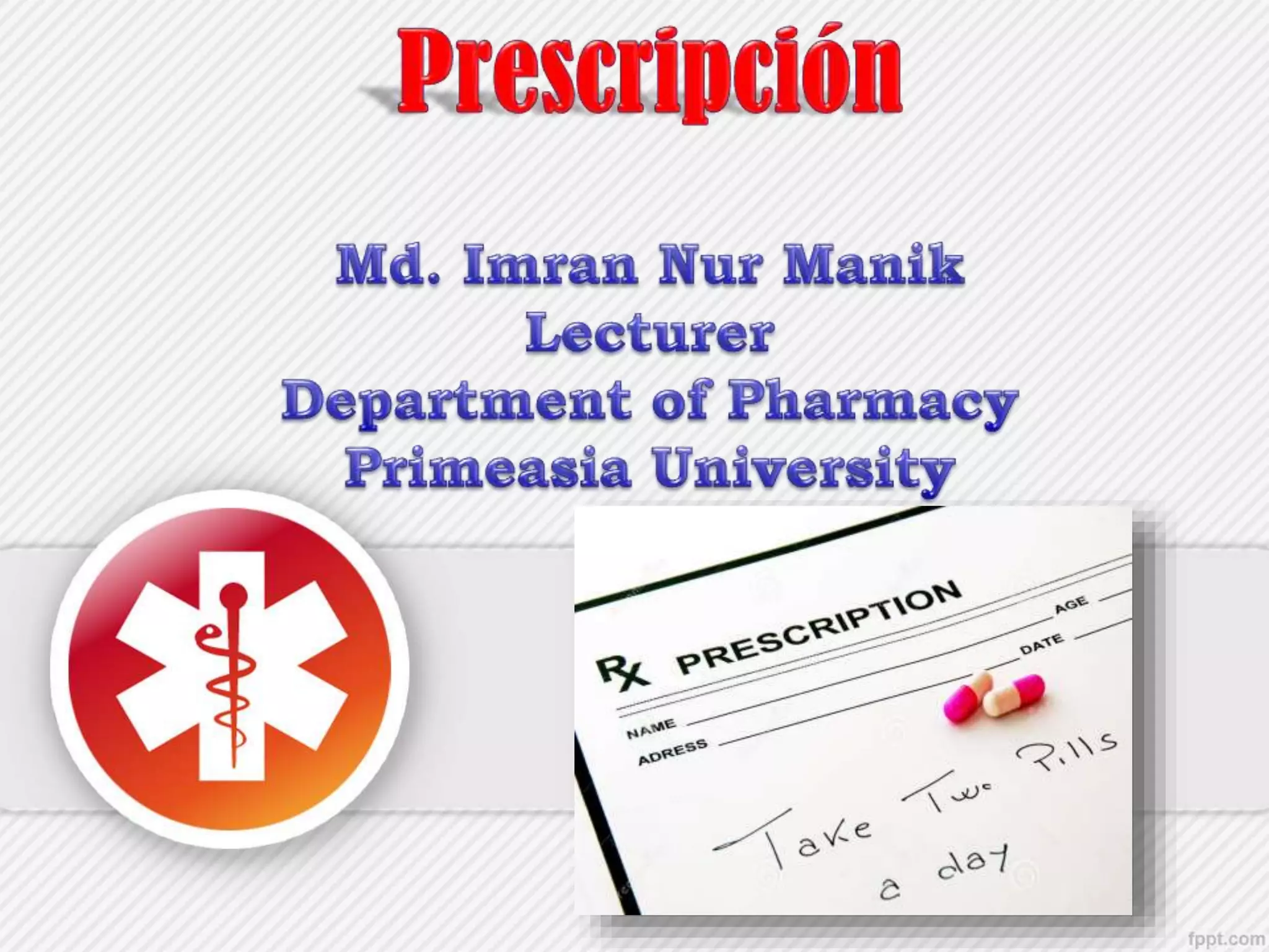 Basic principles of compounding and dispensing (Prescription) MANIK | PPTX