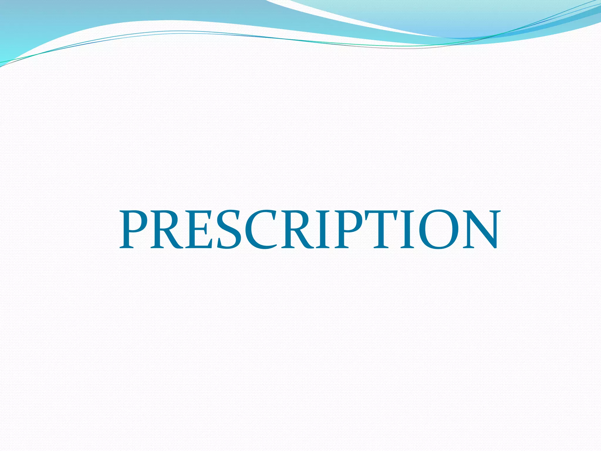 Prescription ppt | PPTX