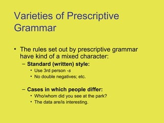 Grammar II-2014 prescriptive vs Descriptive Grammar | PPT