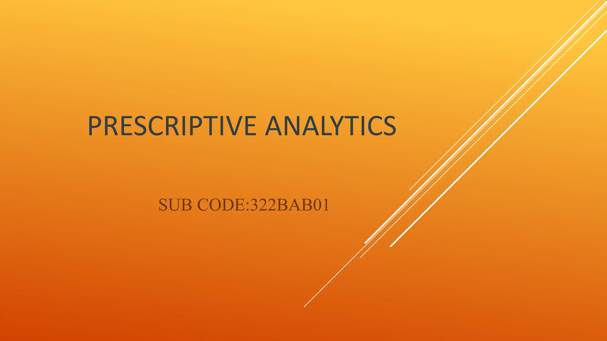 Prescriptive Analytics-1.pptx