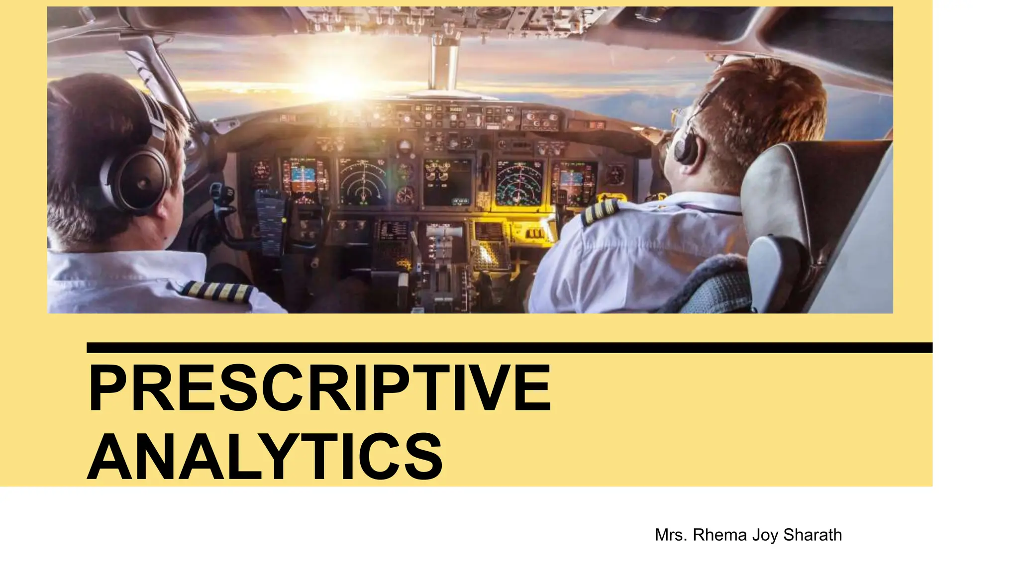 Prescriptive analytics BA4206 Anna University PPT | PPTX Prescriptive analytics BA4206 Anna University PPT | PPTX