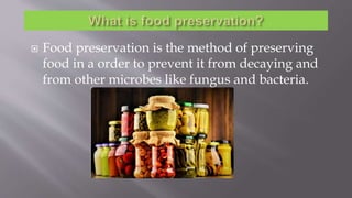 title food preservation is prevent from microbes | PPTX | Chemistry ...