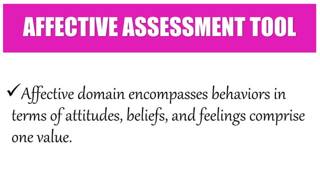 ASSESSMENT ON AFFECTIVE LEARNING | PPTX