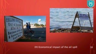 The oil spill disaster, deep-water horizon | PPTX