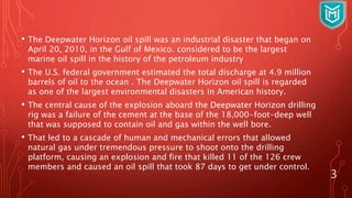 The oil spill disaster, deep-water horizon | PPTX