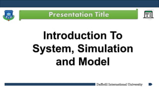 Introduction to System, Simulation and Model | PPTX | Simulation Video Games | Video Game Genres