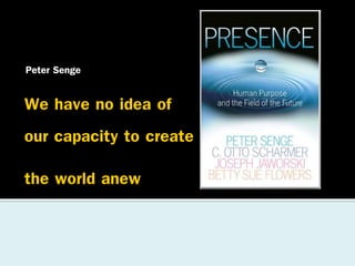 บัดเดี๋ยวนี้ Presence by Peter Senge | PPT