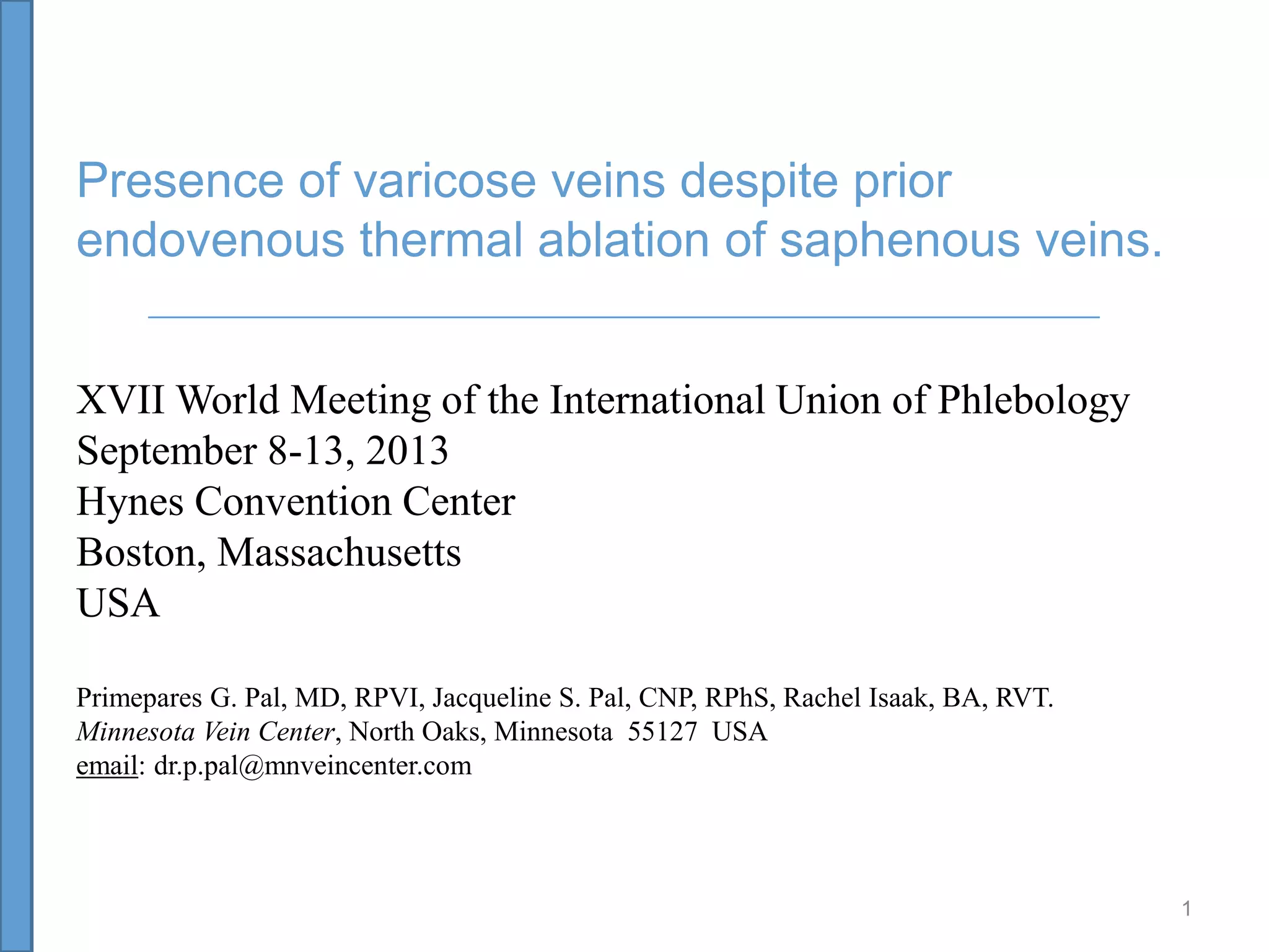 Presence of Varicose Veins Despite Prior Endovenous Thermal | PPTX ...
