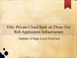 Private cloud web application infrastructure .pptx