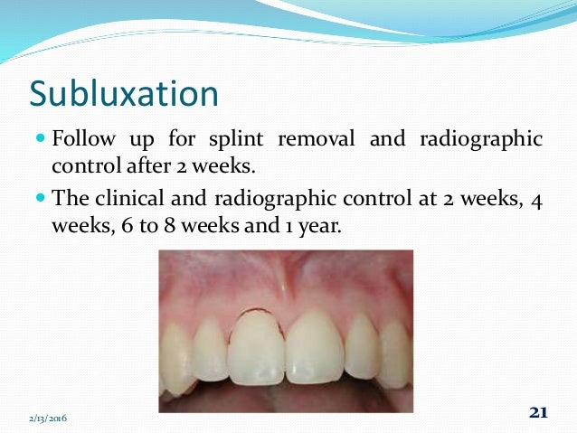 Present a schedule for follow up of patients who have sustained denta…