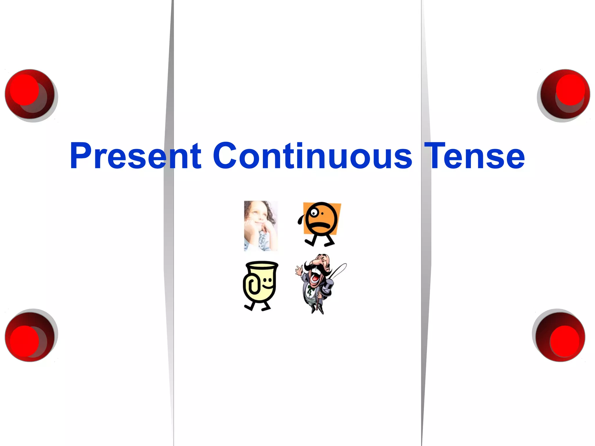 Present continuous-tense- | PPT