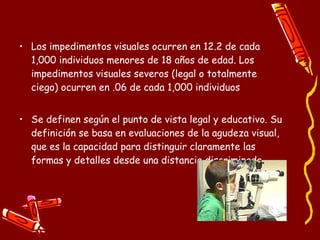 Present. Impedimentos Visuales | PPT
