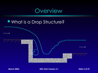 PRESENTATION MODELLING drop STRUCTURES WITH HEC RAS | PPT