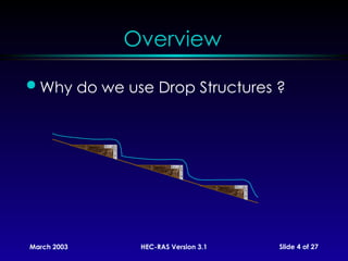 PRESENTATION MODELLING drop STRUCTURES WITH HEC RAS | PPT