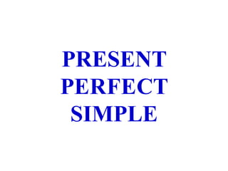 Present perfect-simple | PPT