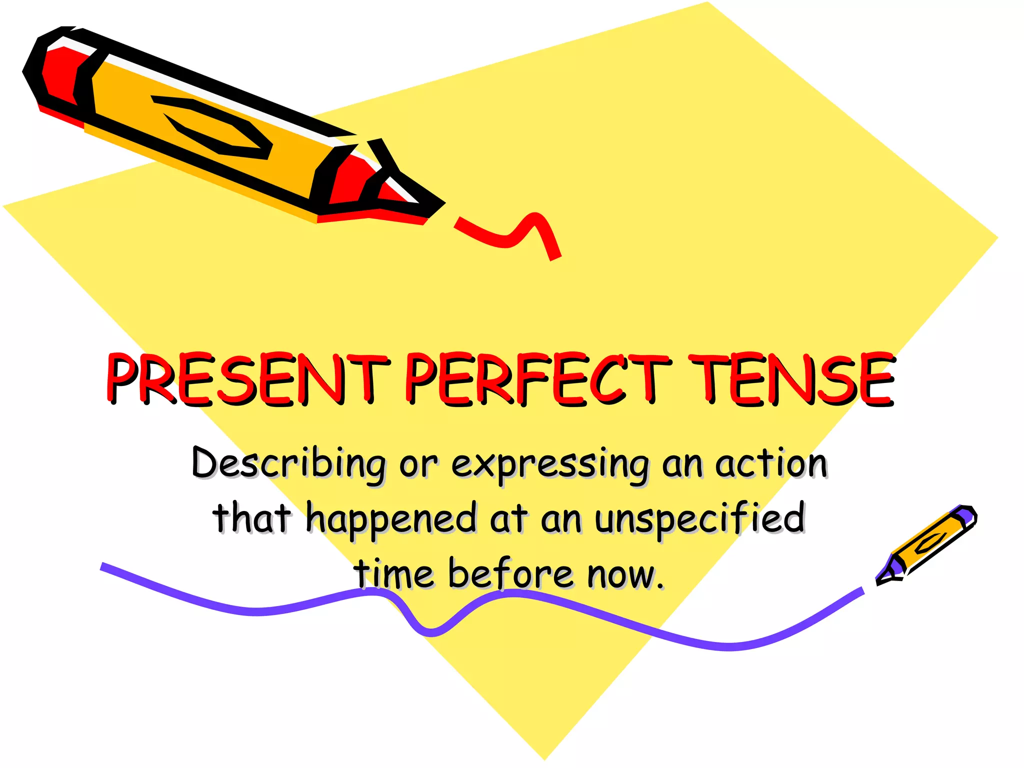 Present Perfect Tense | PPT