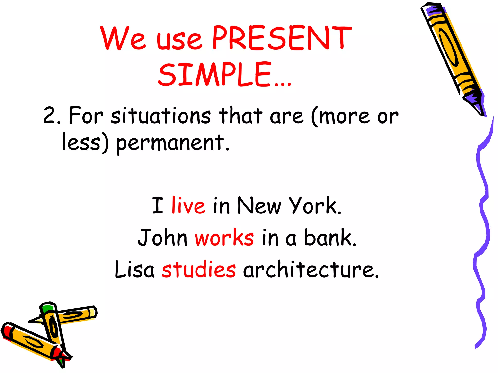 PRESENT SIMPLE OR PRESENT CONTINUOUS (EXPLANATION) | PPT