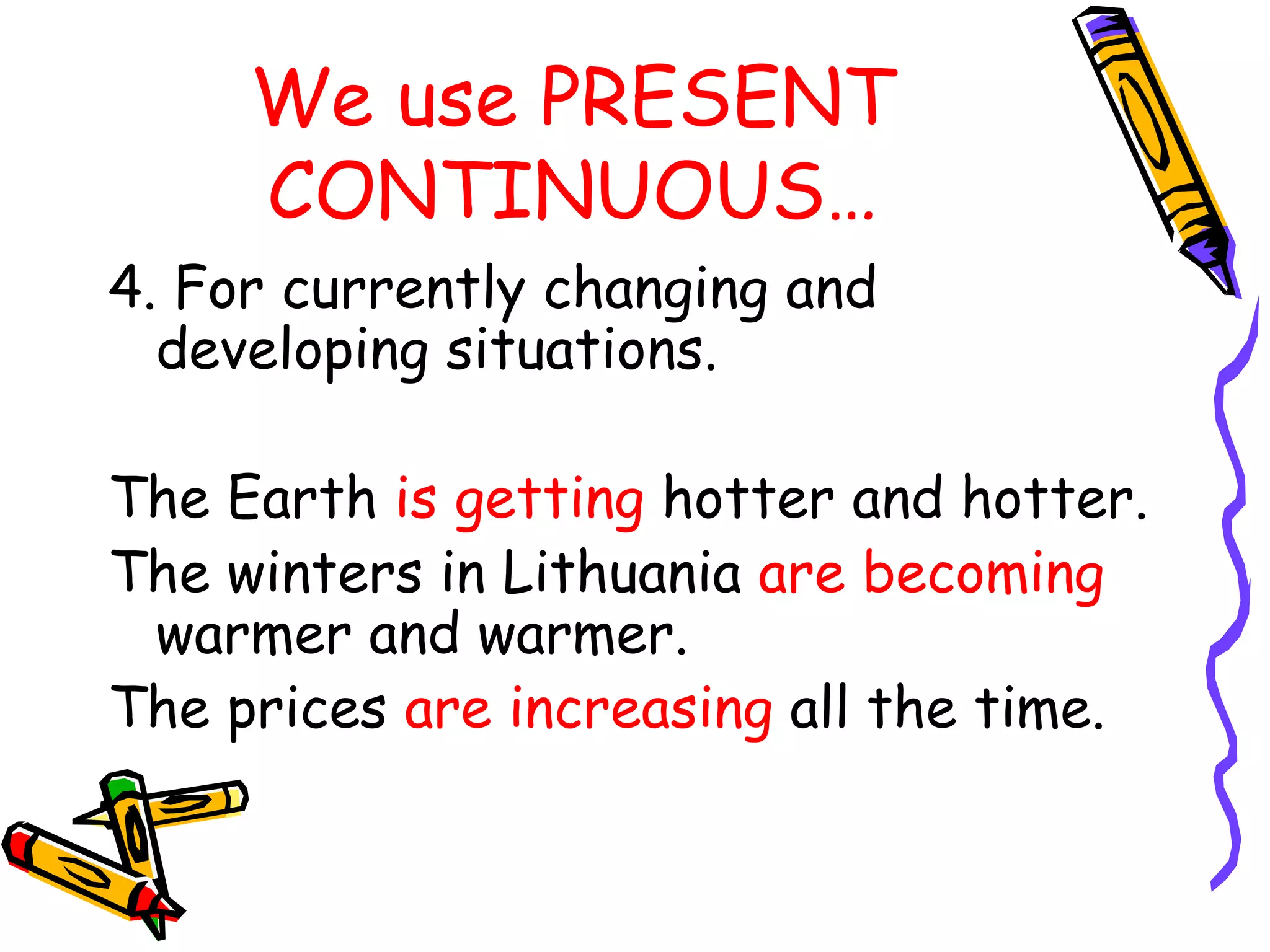 PRESENT SIMPLE OR PRESENT CONTINUOUS (EXPLANATION) | PPT