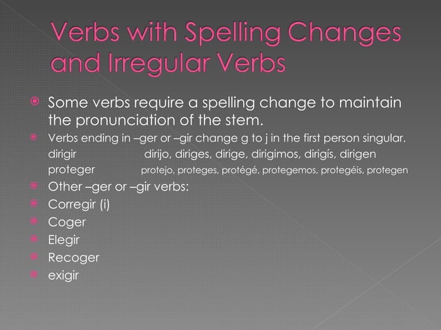 Present Tense: Stem-changing, Spell-changing and Irregular Verbs | PPT