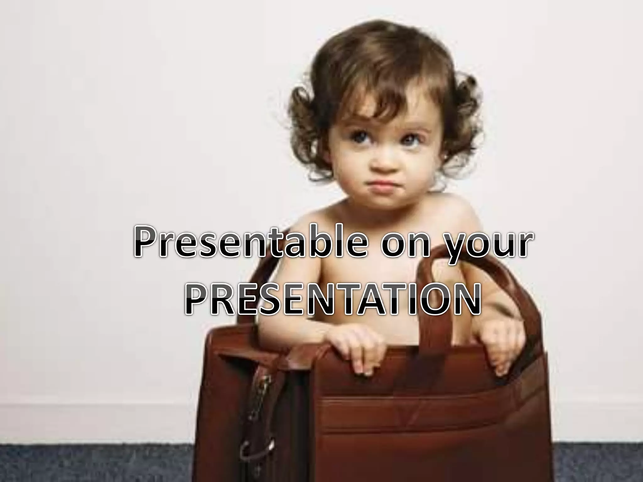Presentable on your presentation | PPTX