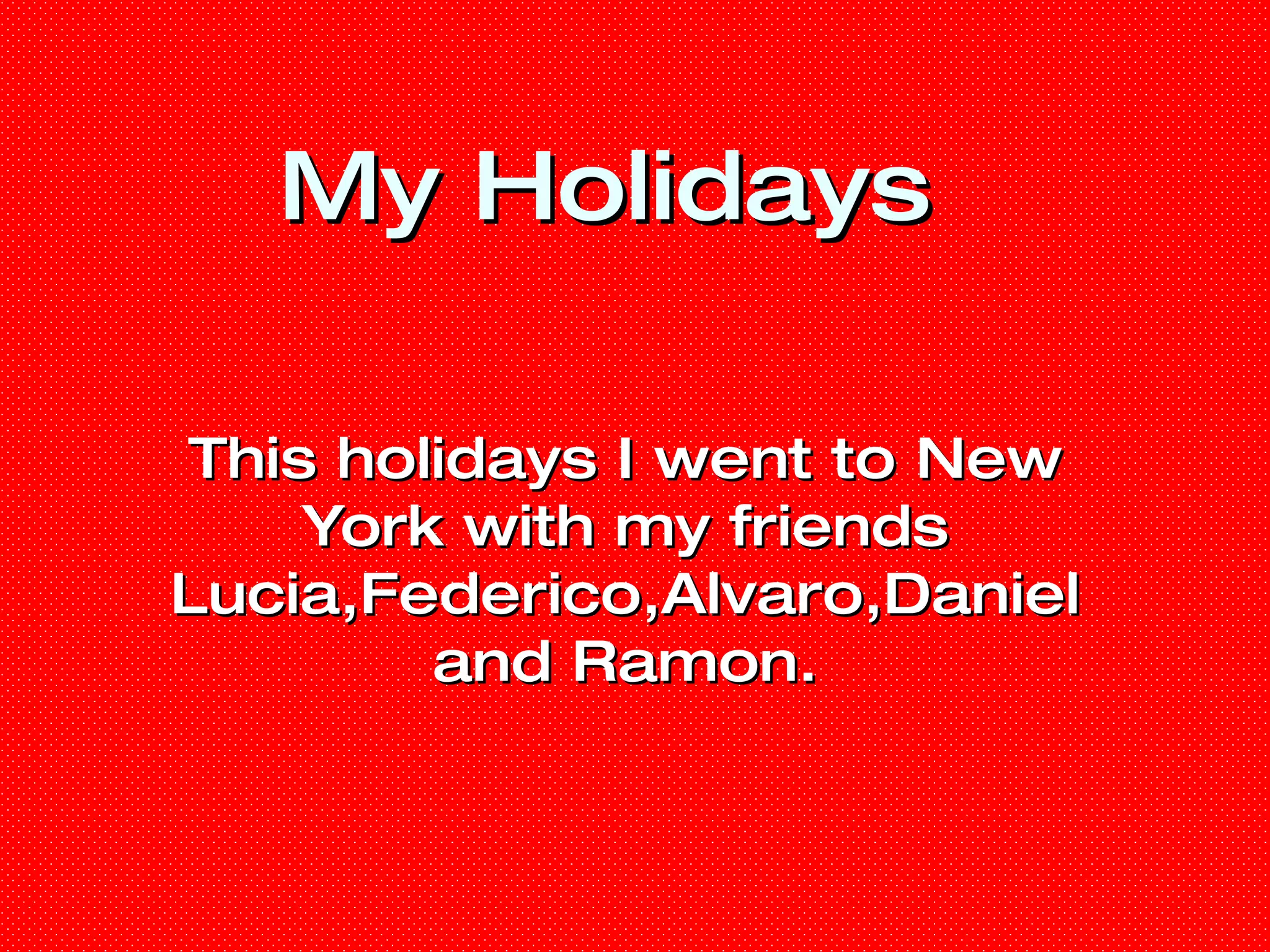 Presentation My Holidays | PPT
