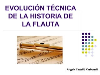 EVOLUCIÓN TÉCNICA DE LA HISTORIA DE LA FLAUTA | PDF
