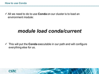 The Conda environment system and how to use it on CSUC machines | PDF