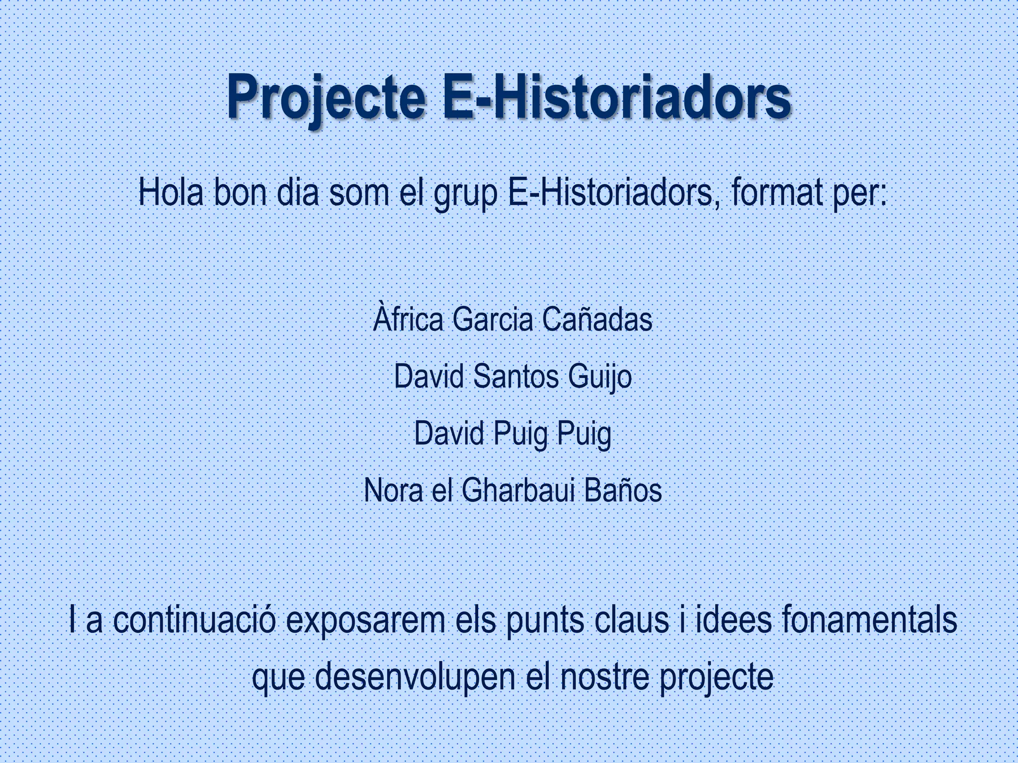 Presentació del projecte E-Historiadors | PPTX