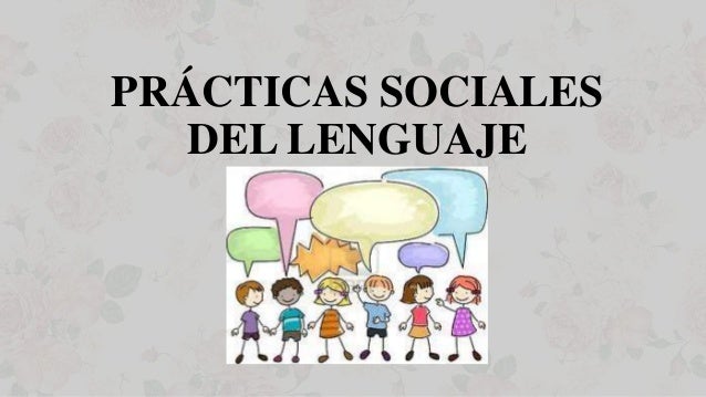 Presentación Prácticas Sociales Del Lenguaje