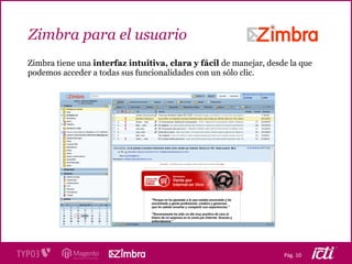 Presentación de Zimbra Collaboration Suite (ZCS) por ICTI | PDF