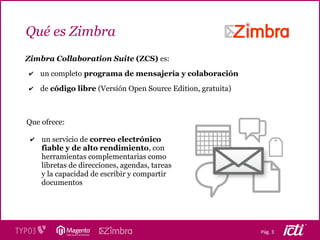Presentación de Zimbra Collaboration Suite (ZCS) por ICTI | PDF