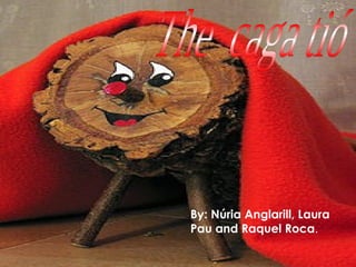 The caga tió | PPT