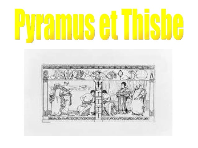 Pyramus et Thisbe | PPT