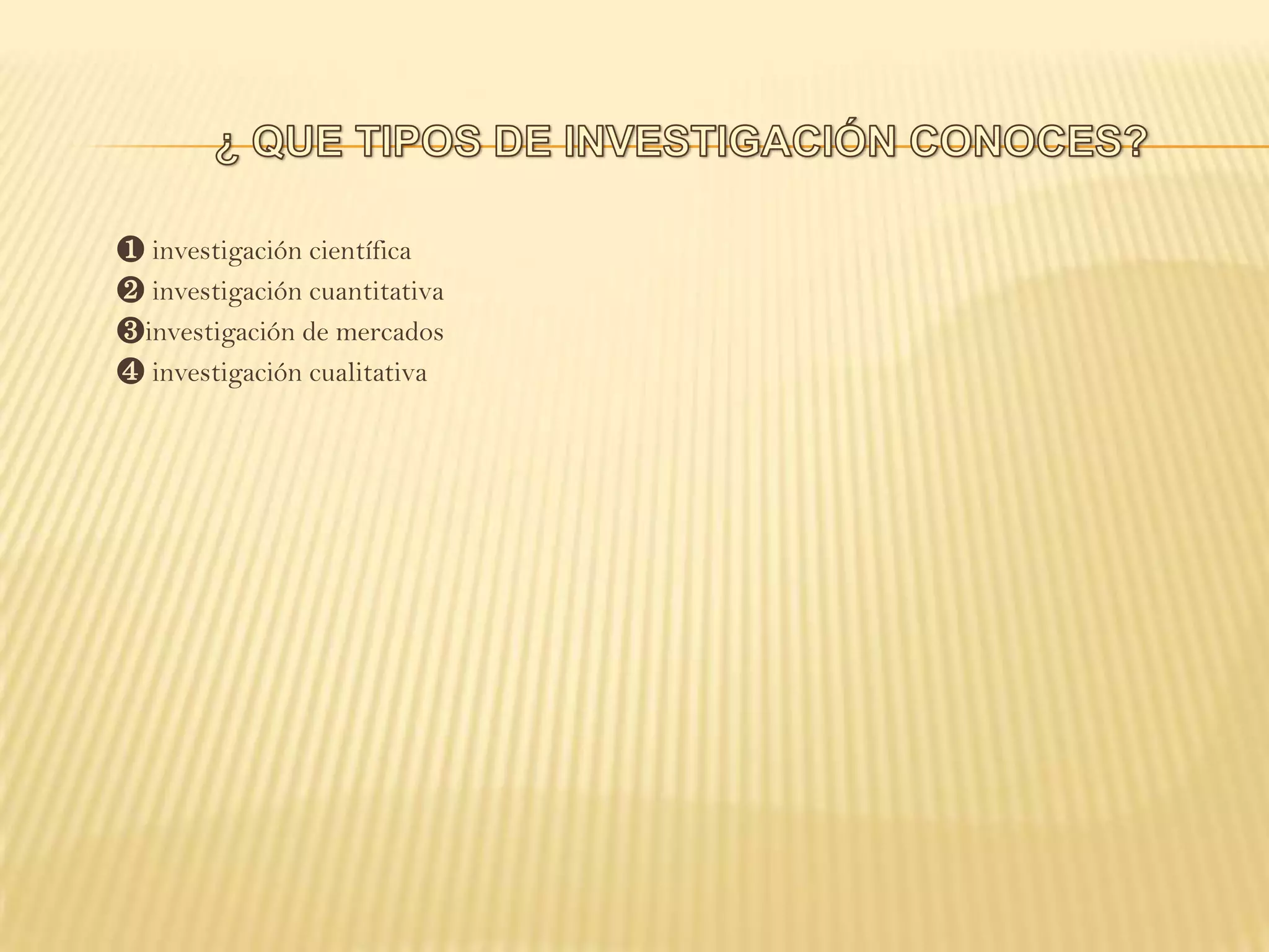 QUE ES INVESTIGACION? | PPTX | Science