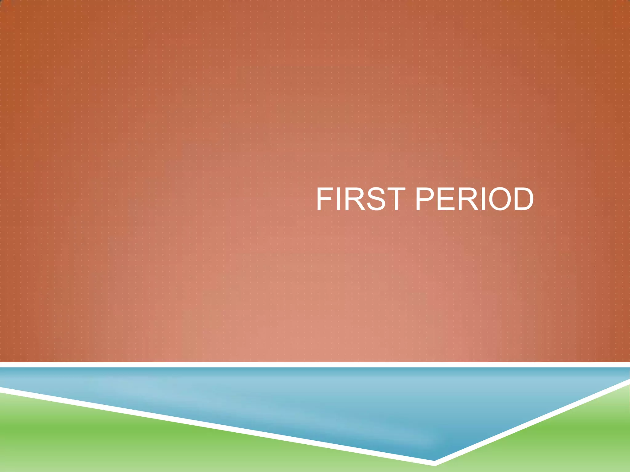 First Period | PPTX
