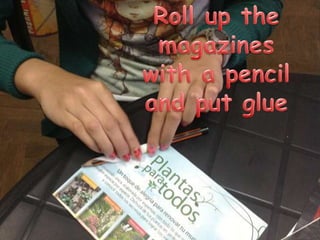 rolled up magazine craft | PPTX | Arts and Crafts | Hobbies & Interests