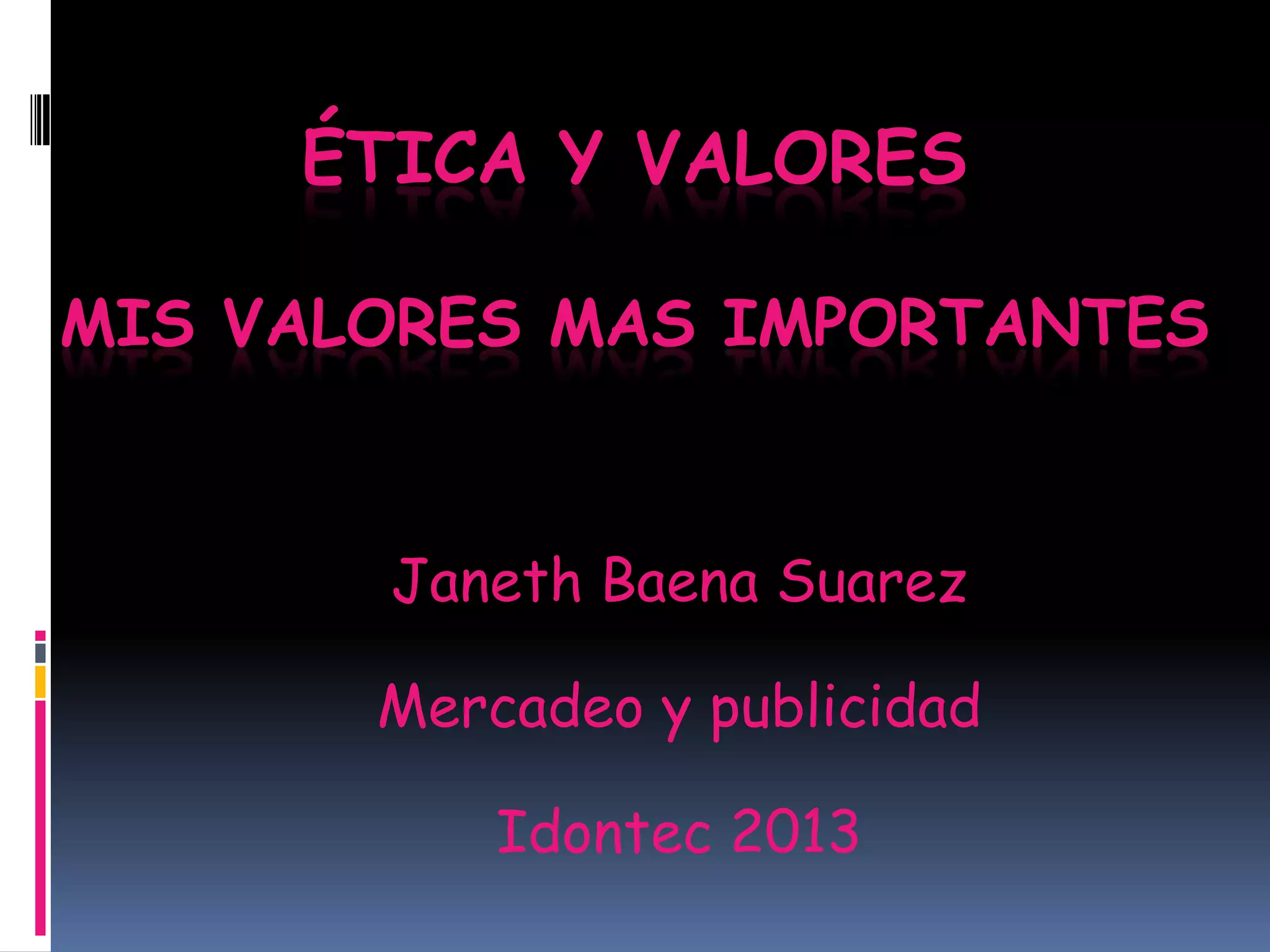 Los valores mas importantes que debe tener el ser humano | PPTX