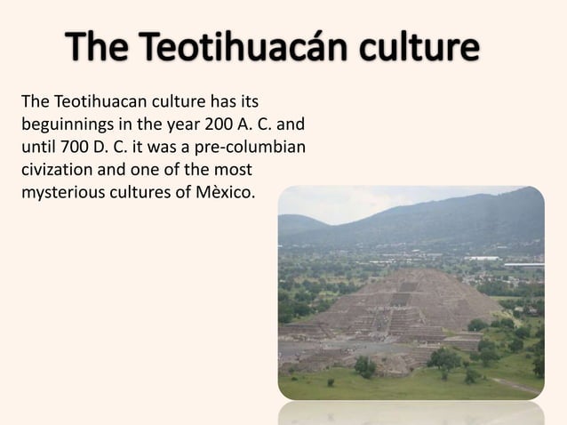 The Teotihuacan culture | PPT