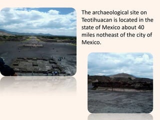 The Teotihuacan culture | PPTX