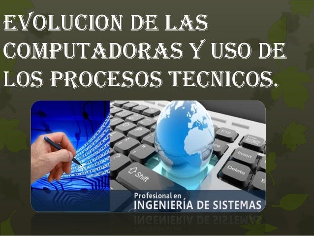 la informatica y procesos tecnicos | carlosbarajas64