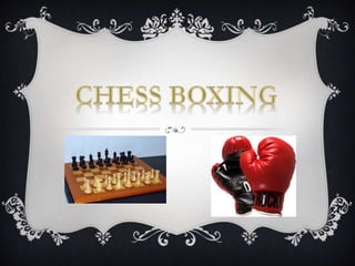Chess Boxing | PPTX