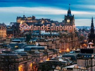 SCOTLAND :EDINBURGH | PPT