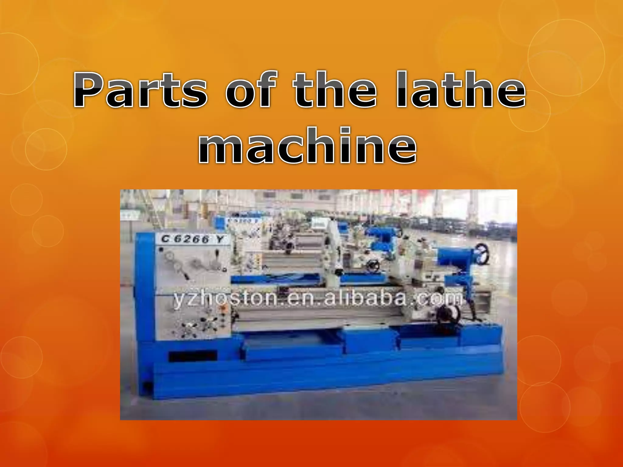 Parts of the lathe machine | PPT