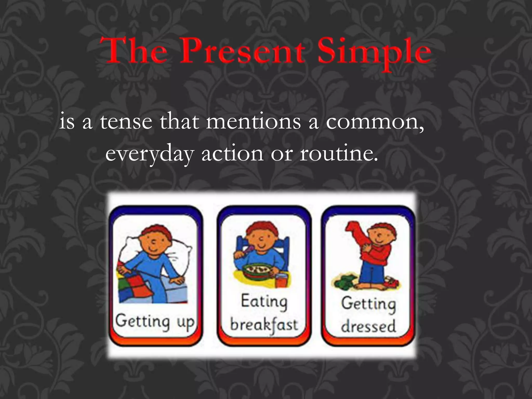 Simple and Continuous Tenses Rodriguez Yenitza | PPT