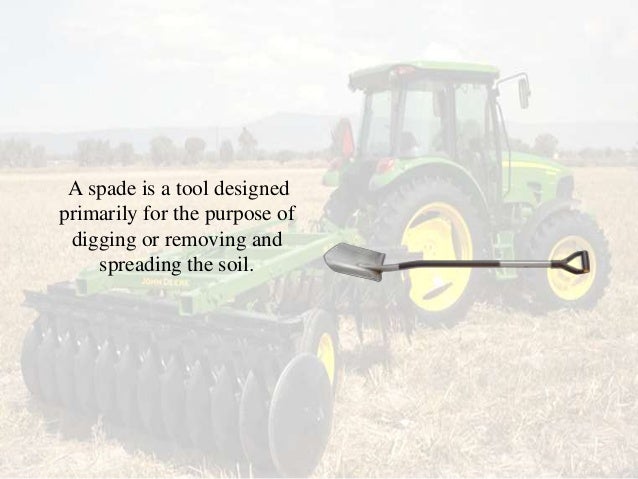 Soil Preparation: Tools and Implements